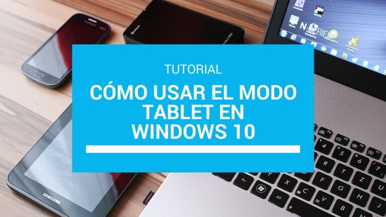 Tablet Mode: Using and Configuring in Windows 10