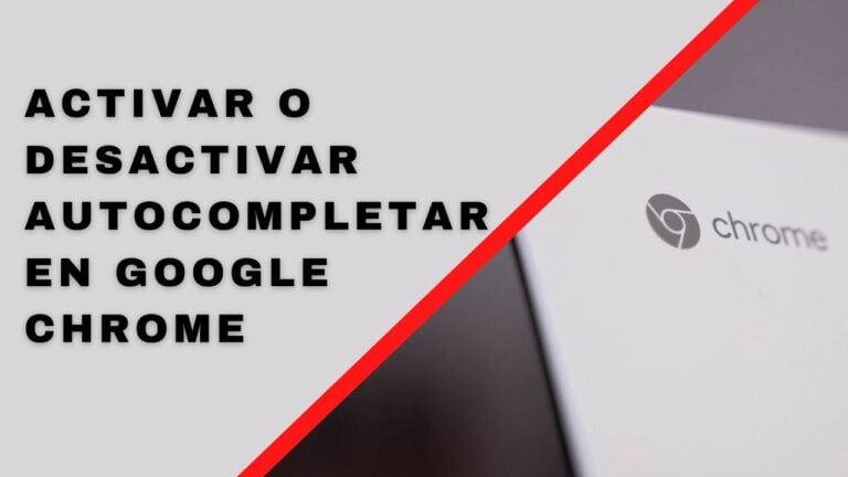 ¿Cómo activar la función autocompletar en Google Chrome?